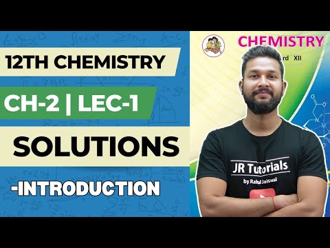 12th Chemistry | Chapter 2 | Solutions | Lecture 1 | Introduction | Maharashtra Board |