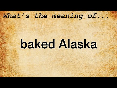 Baked Alaska Meaning : Definition of Baked Alaska