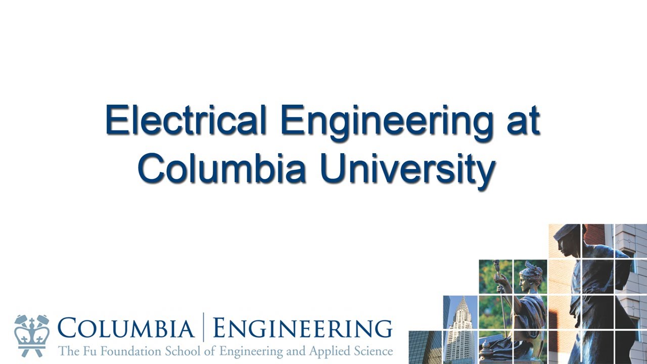 Electrical Engineering at Columbia University