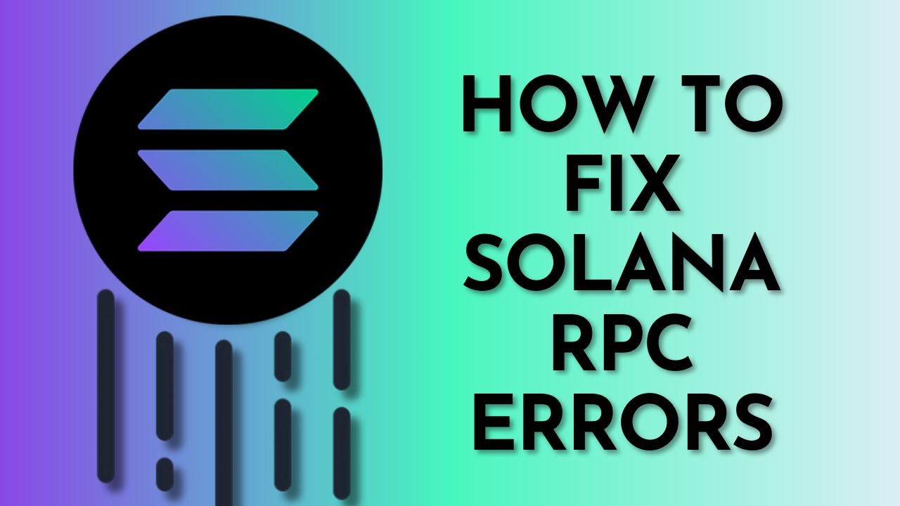 How to Fix Solana RPC Errors: Step-by-Step Guide