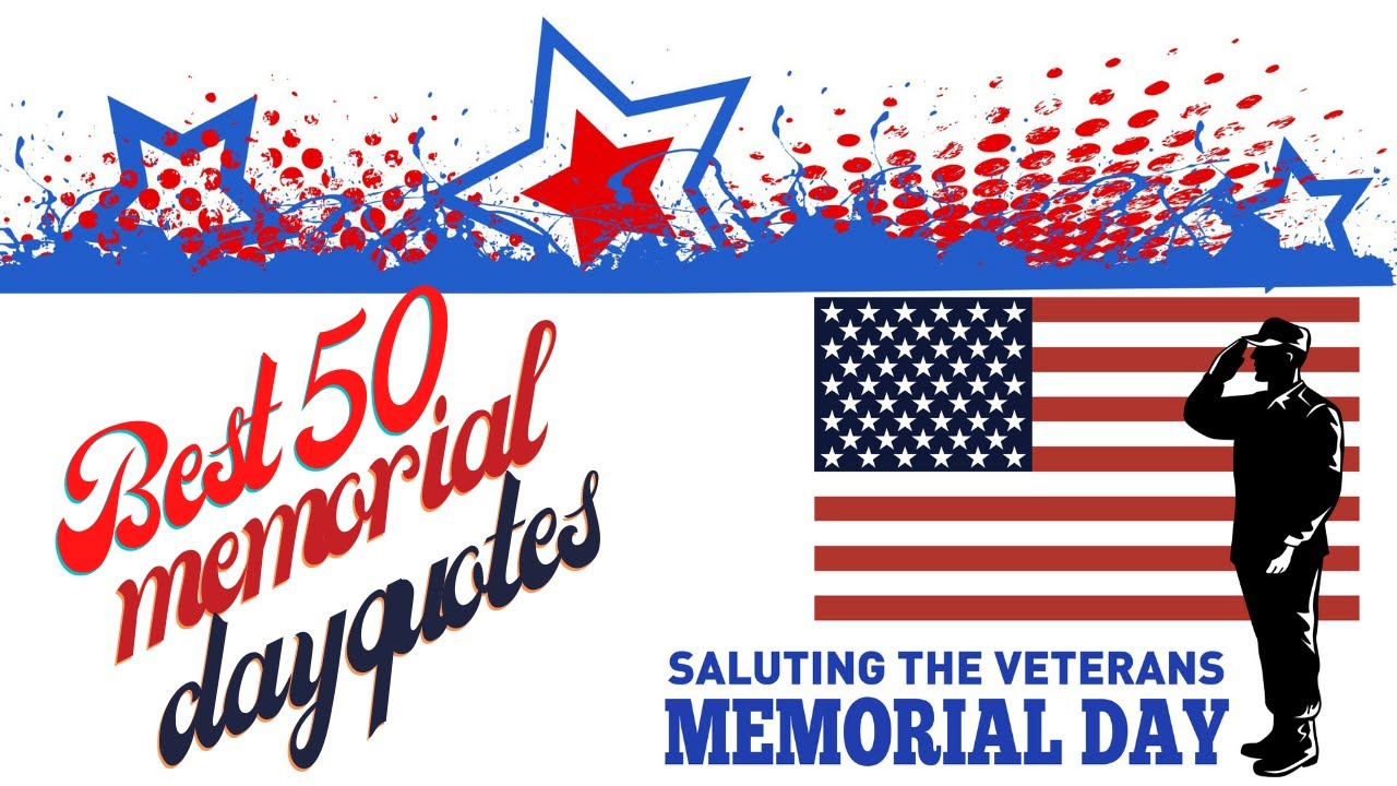 TOP 50 Great Memorial Day Quotes - Best Memorial Day Quotes