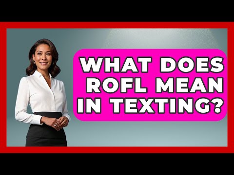 What Does ROFL Mean In Texting? - Trend Unwrapper