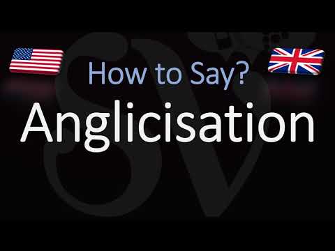 How to Pronounce Anglicisation? (CORRECTLY)