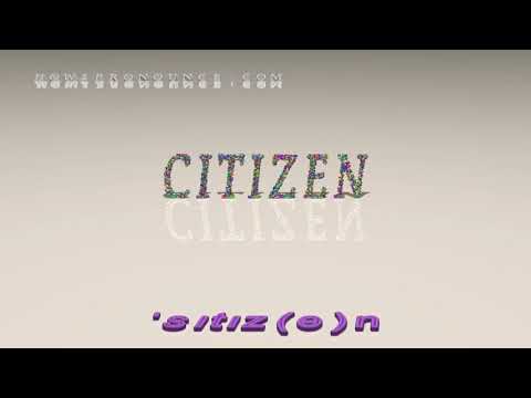 citizen - pronunciation + Examples in sentences and phrases