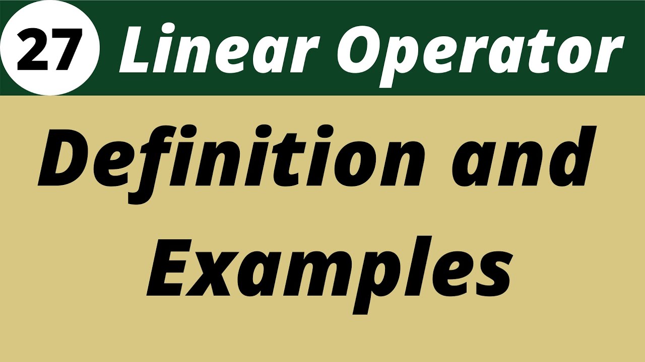 Linear Operators | Functional Analysis | Lecture 27