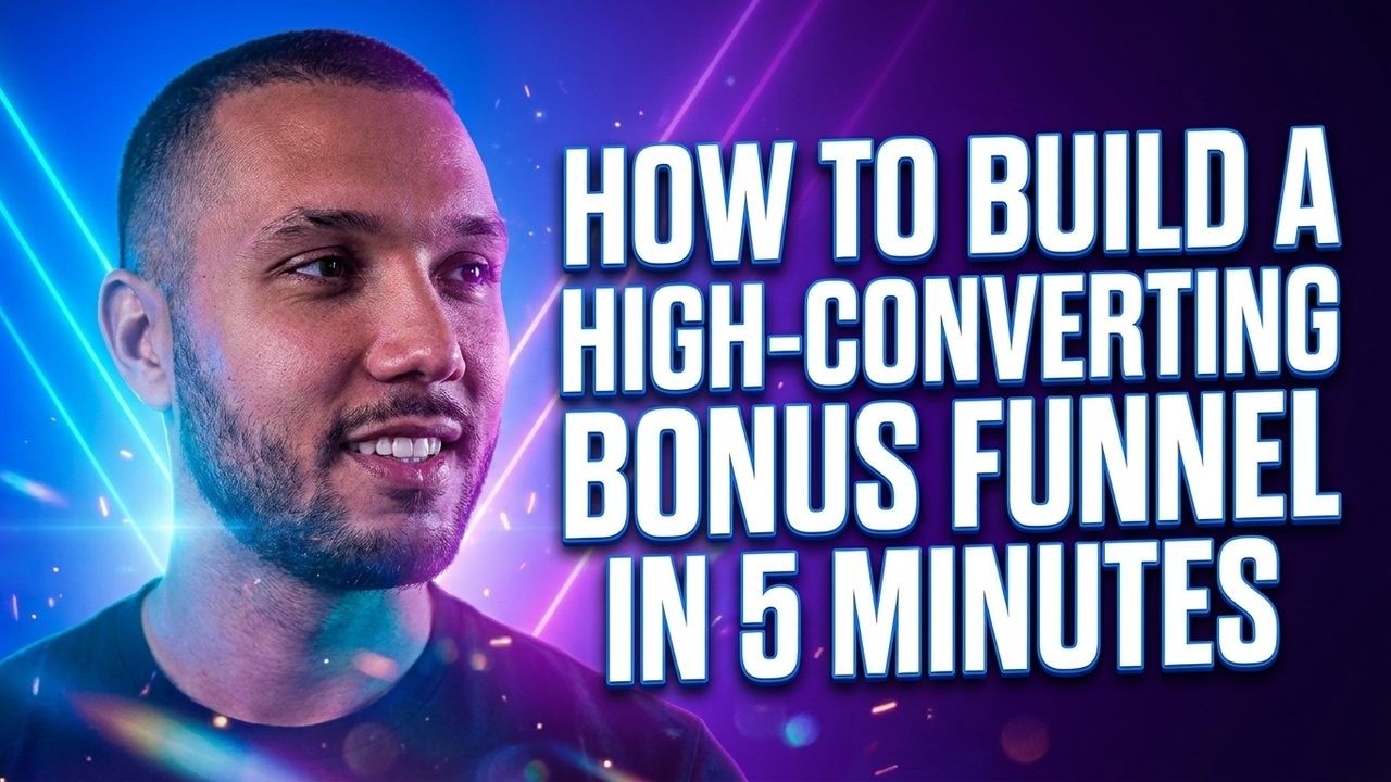 How to Build a High-Converting Bonus Funnel in 5 Minutes