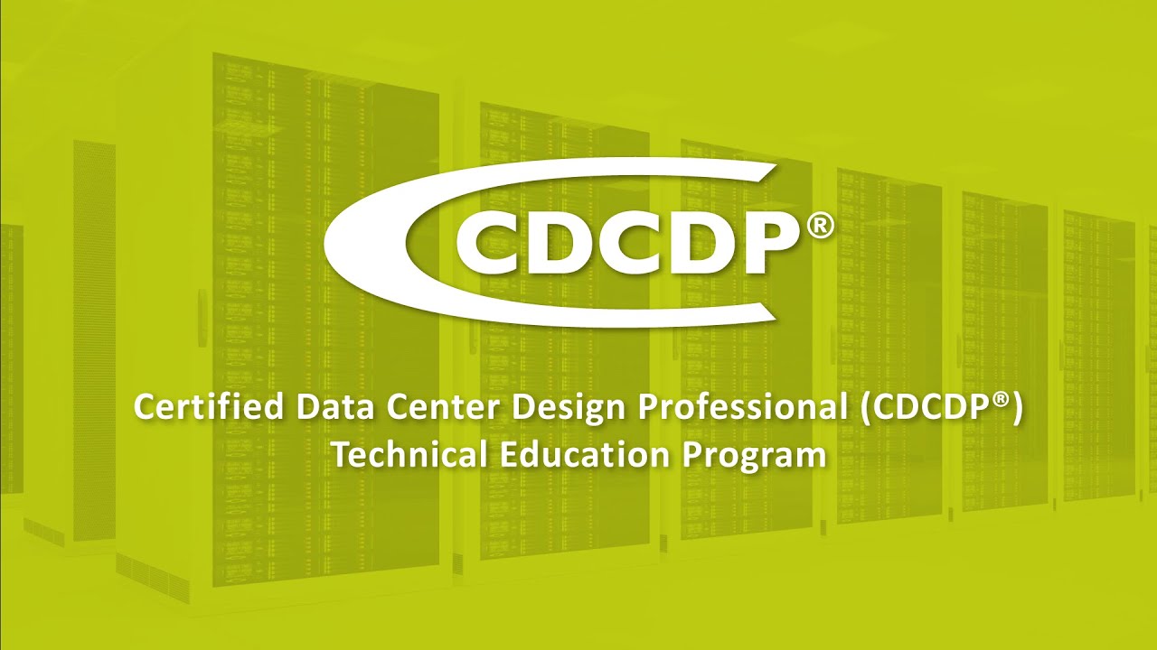 Certified Data Center Design Professional (CDCDP®) Program Introduction