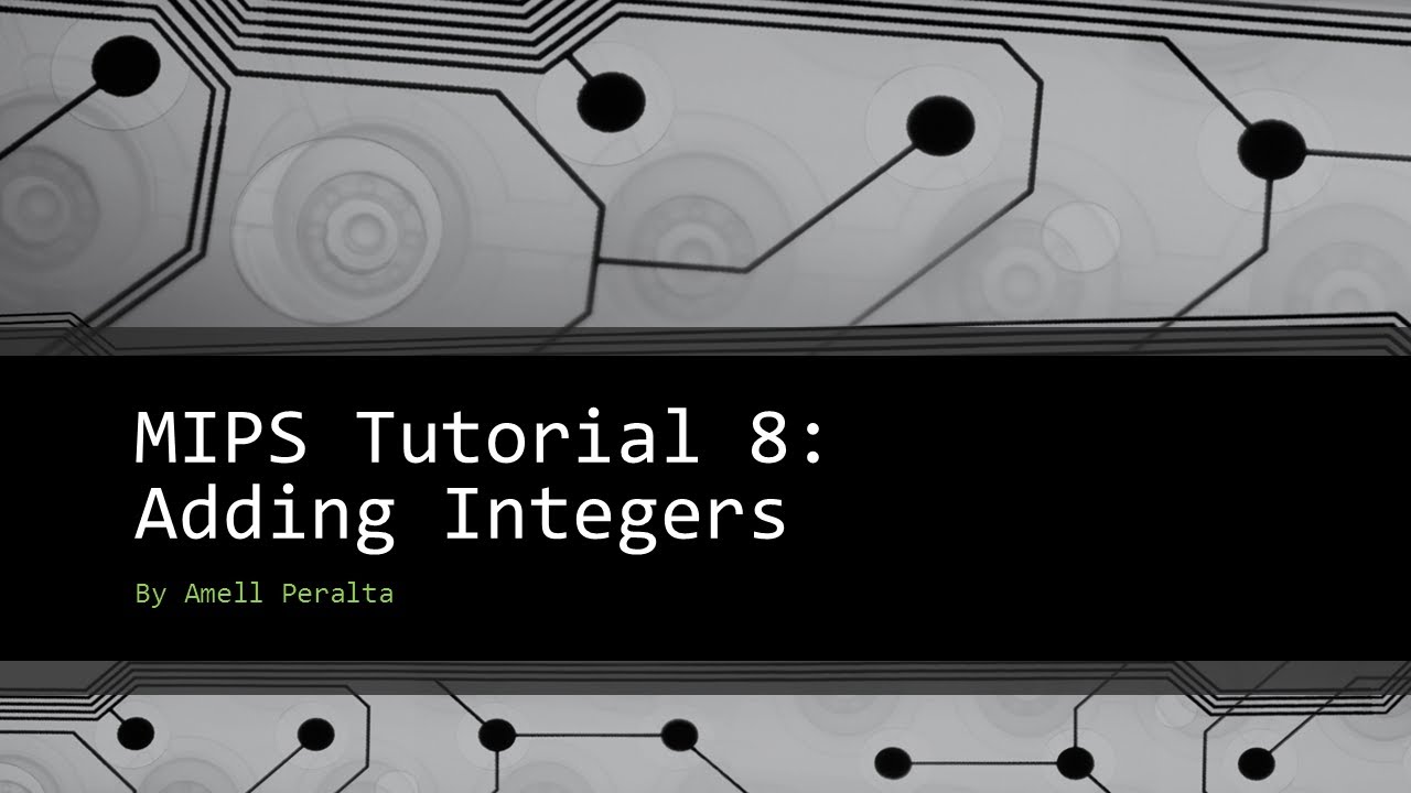 MIPS Tutorial 8   Adding Integers