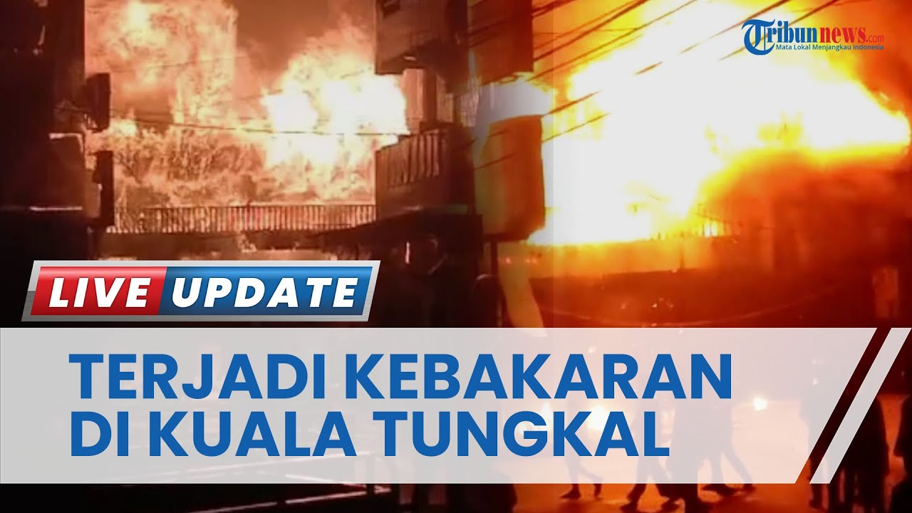 Kebakaran di Kuala Tungkal Diduga Berasal dari Ledakan Gas Elpiji, Api Sulit Dipadamkan - Tribun ...