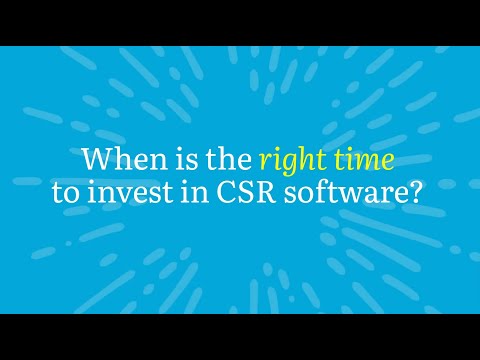 When is the right time to invest in CSR software