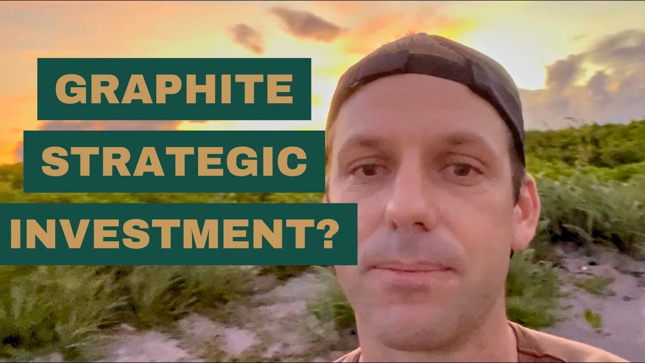 Graphite is Becoming a Strategic Mineral for Governments Around the World - Investors Pay Attention