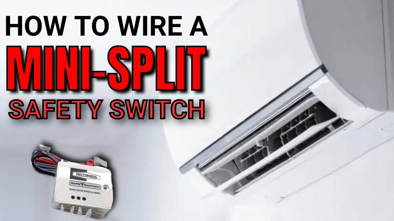 How To Wire a Mini Split Safety Switch