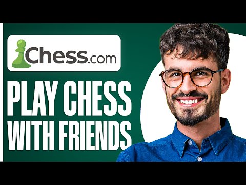 How To Play Chess Online With Friends