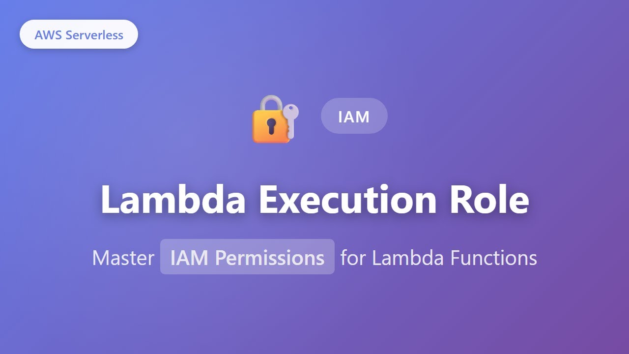Lambda Execution Role: Master IAM Permissions for AWS Lambda Functions