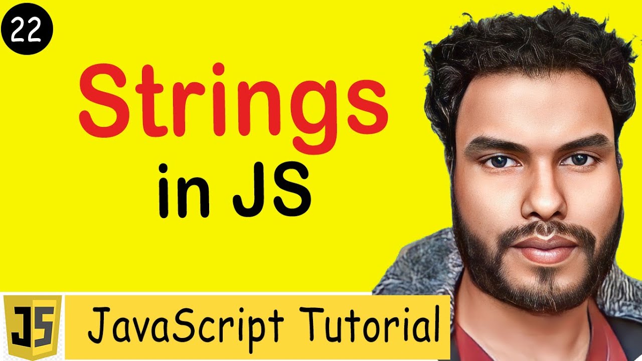 #22 Strings in JS | String Literal , String Object| Escape Sequences | Basics of JavaScript Strings