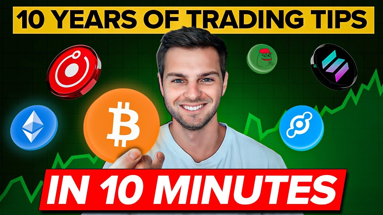 Crypto Trading Tips: 10 Years in 10 Minutes