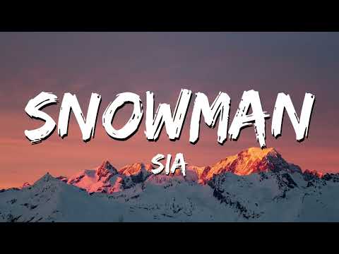 Sia - Snowman (Lyrics)