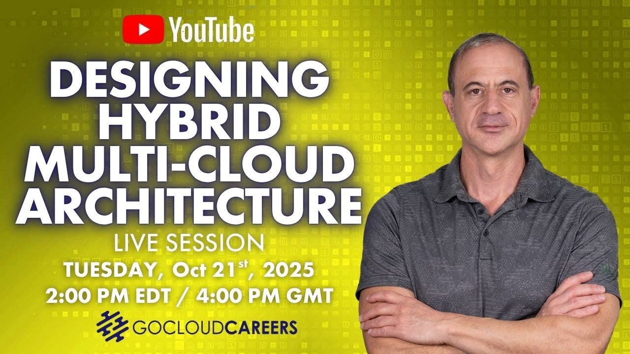 Designing Hybrid Multi Cloud Architecture (Live) — Networking, Security & Strategy with Mike Gibbs