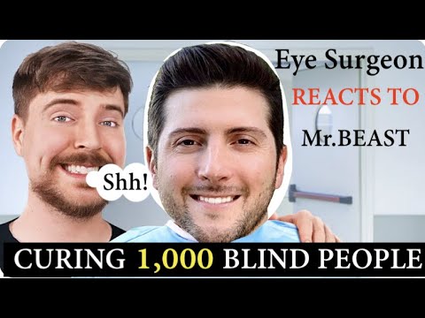 Eye Surgeon REACTS to MrBeast curing 1,000 Blind People! Is it Real?