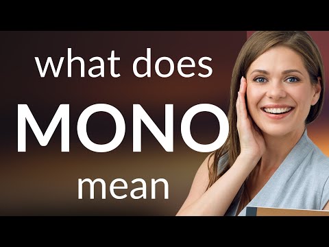 Mono | MONO meaning