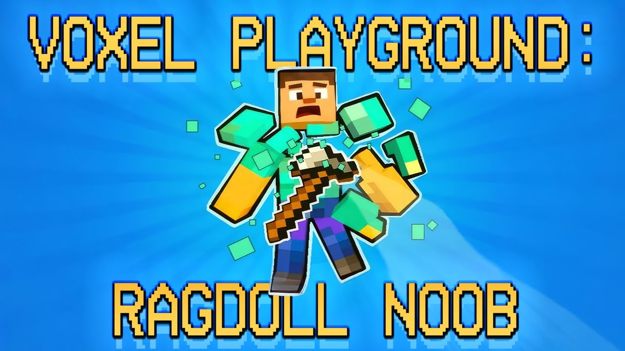 Voxel Playground Ragdoll Noob Gameplay