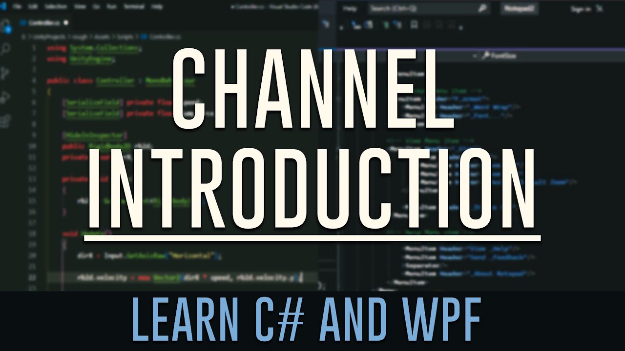 Channel Introduction (Learn C# and WPF).