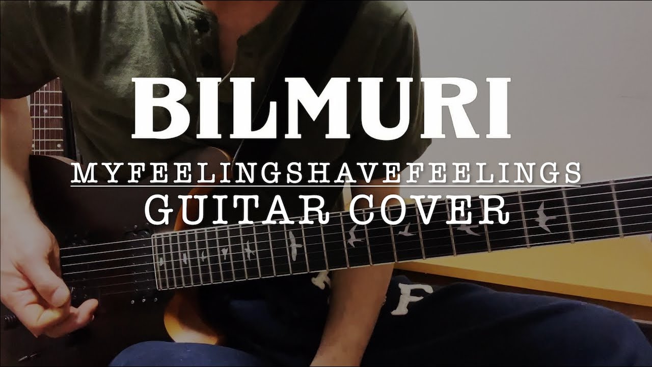 Bilmuri - myfeelingshavefeelings | Guitar cover
