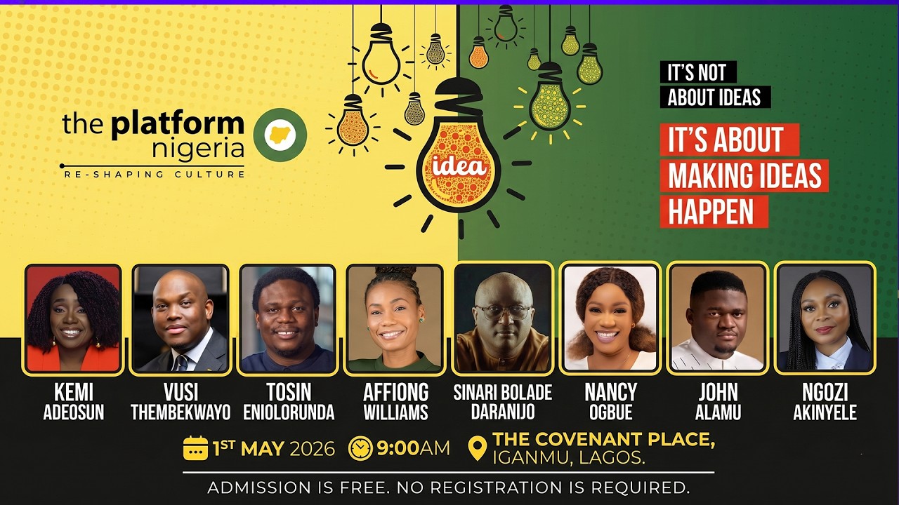 THE PLATFORM  NIGERIA | IT IS NOT ABOUT IDEAS; IT'S ABOUT MAKING IDEAS HAPPEN | MAY 1ST 2026