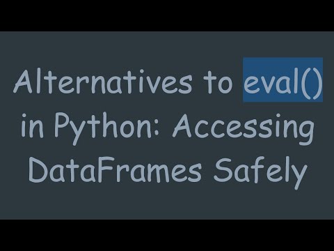 Alternatives to eval() in Python: Accessing DataFrames Safely