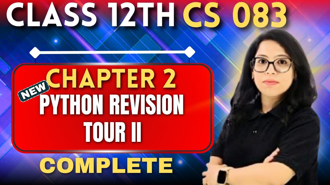 🔥Python Revision Tour II 💡Class 12th CS083 💯Complete Chapter 2 in 1 Shot! by Barkha Mam #class12 #yt