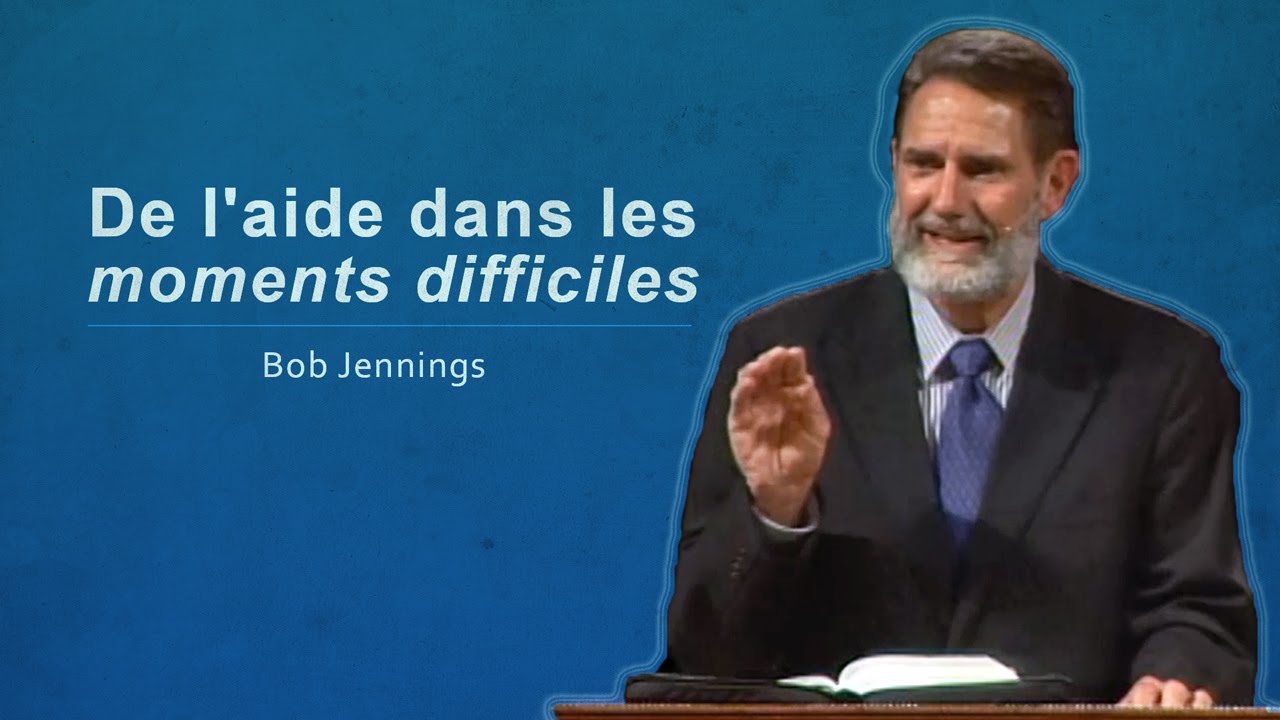 De l'aide dans les moments difficiles - Bob Jennings (French)