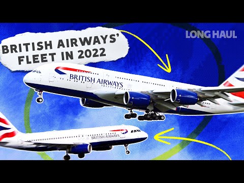 From The Small A319 To The Mighty A380: The British Airways Fleet In 2022