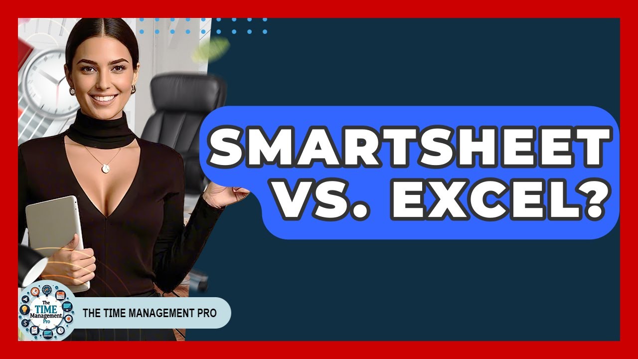 Smartsheet Vs. Excel? - The Time Management Pro
