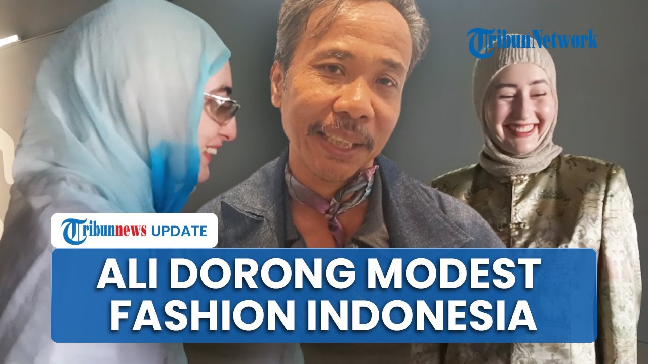 Sosok Ali Charisma Dorong Modest Fashion Indonesia di Rusia, Manfaatkan ...