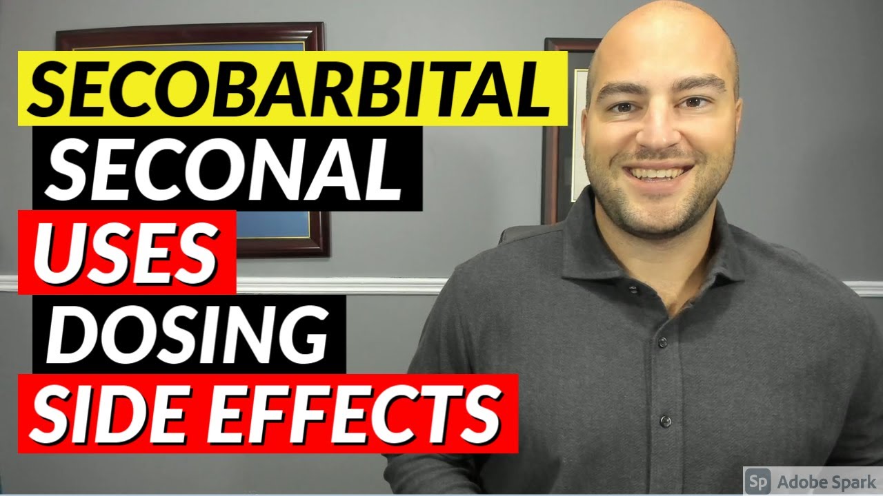 Secobarbital (Seconal) - Pharmacist Review - Uses, Dosing, Side Effects