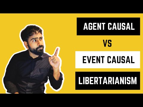 Event Causal & Agent Causal Libertarian Free Will | Philosophy of Free Will | Terms - 2