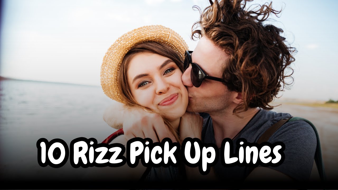 Top 10 Rizz Pickup lines to impress your girl