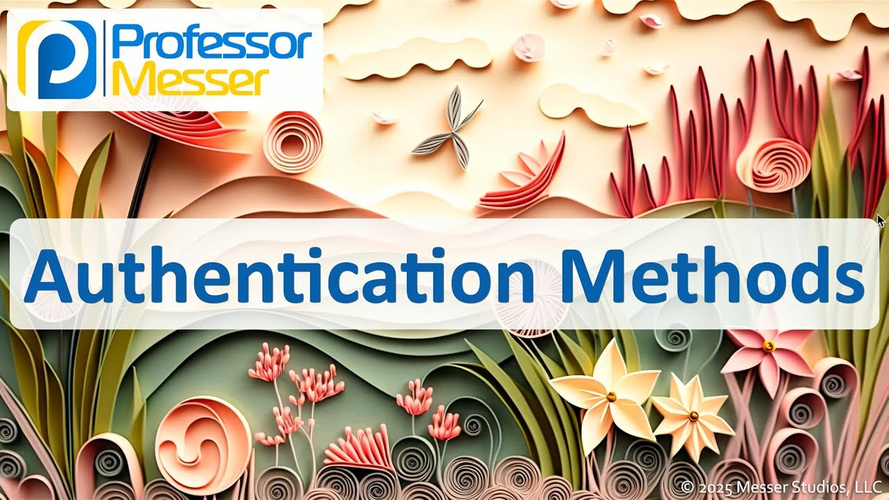 Authentication Methods - CompTIA A+ 220-1202 - 2.3