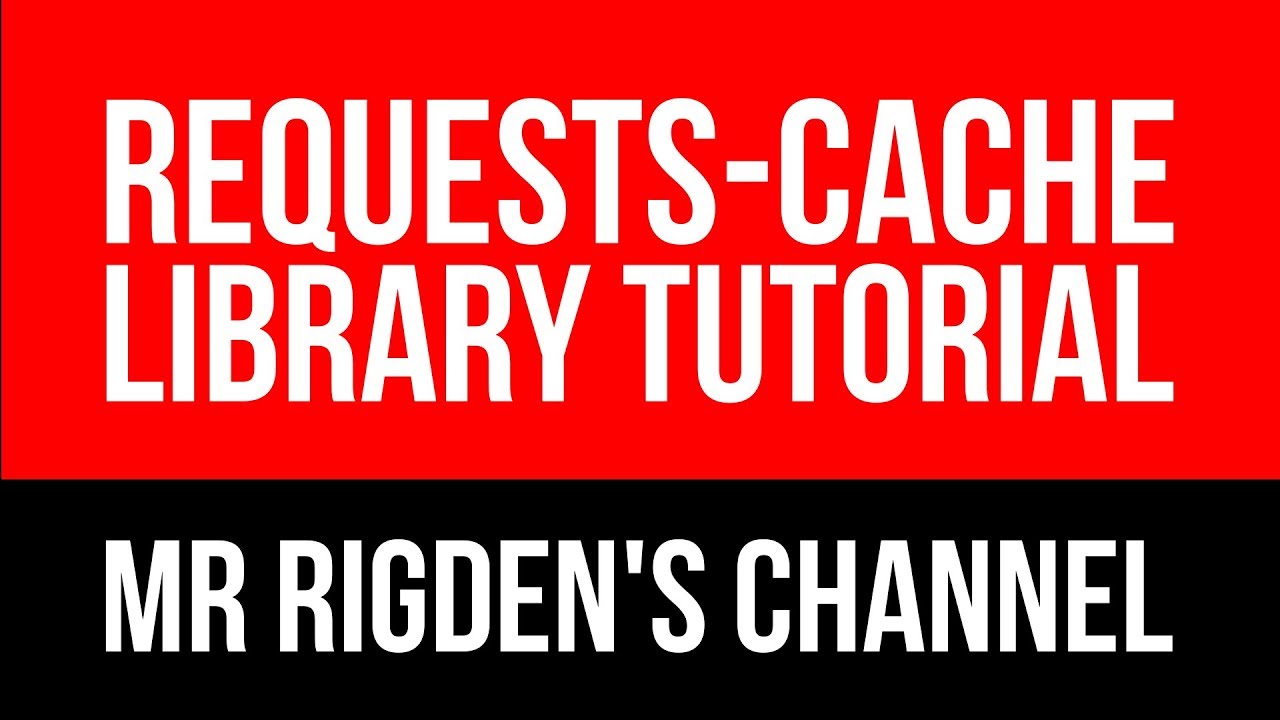 Requests-Cache Library Tutorial