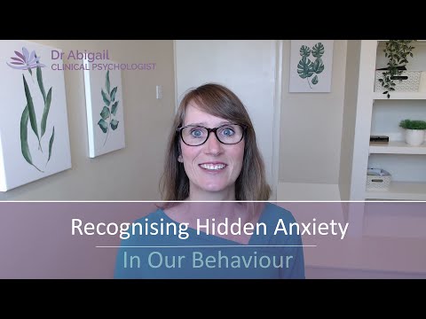 4 Ways to Recognise Hidden Anxiety - In Our Behaviour