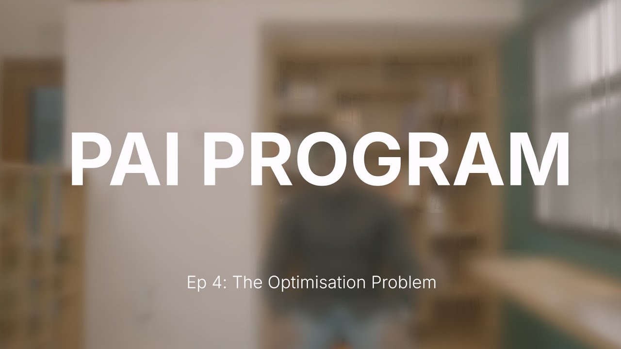 THE OPTIMISATION PROBLEM || PAI PROGRAM EP 04 