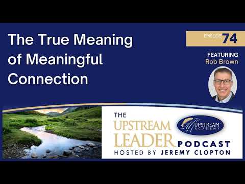 The True Meaning of Meaningful Connection