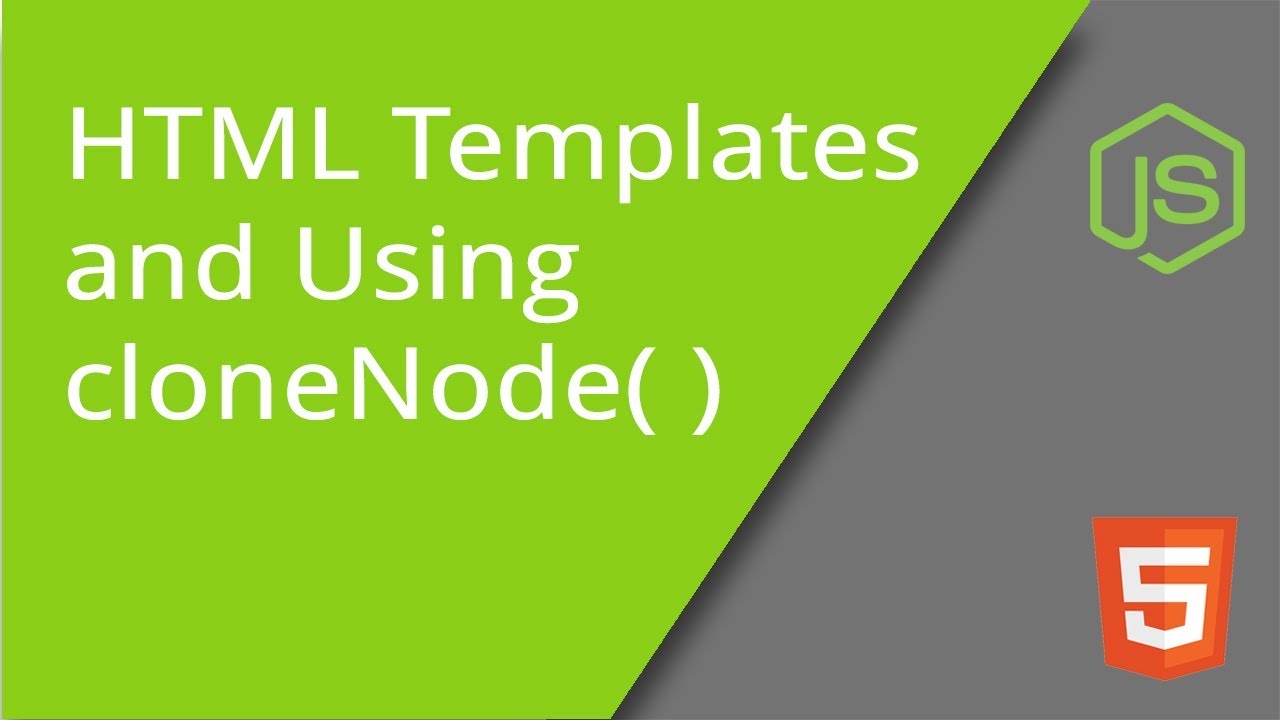 cloneNode Method and Creating HTML Element Templates