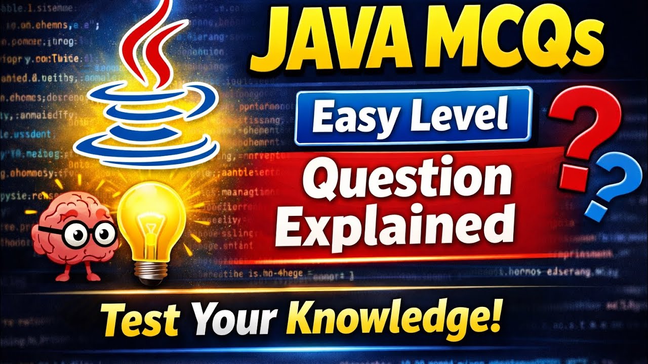 Java MCQs Easy Level | Java MCQ Questions with Explanation | Java Quiz for Beginners