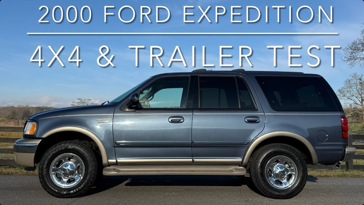 2000 Ford Expedition 4x4 & Trailer Test