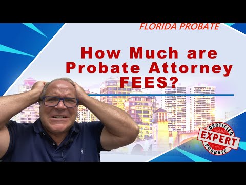 How Much are Probate Attorney Fees