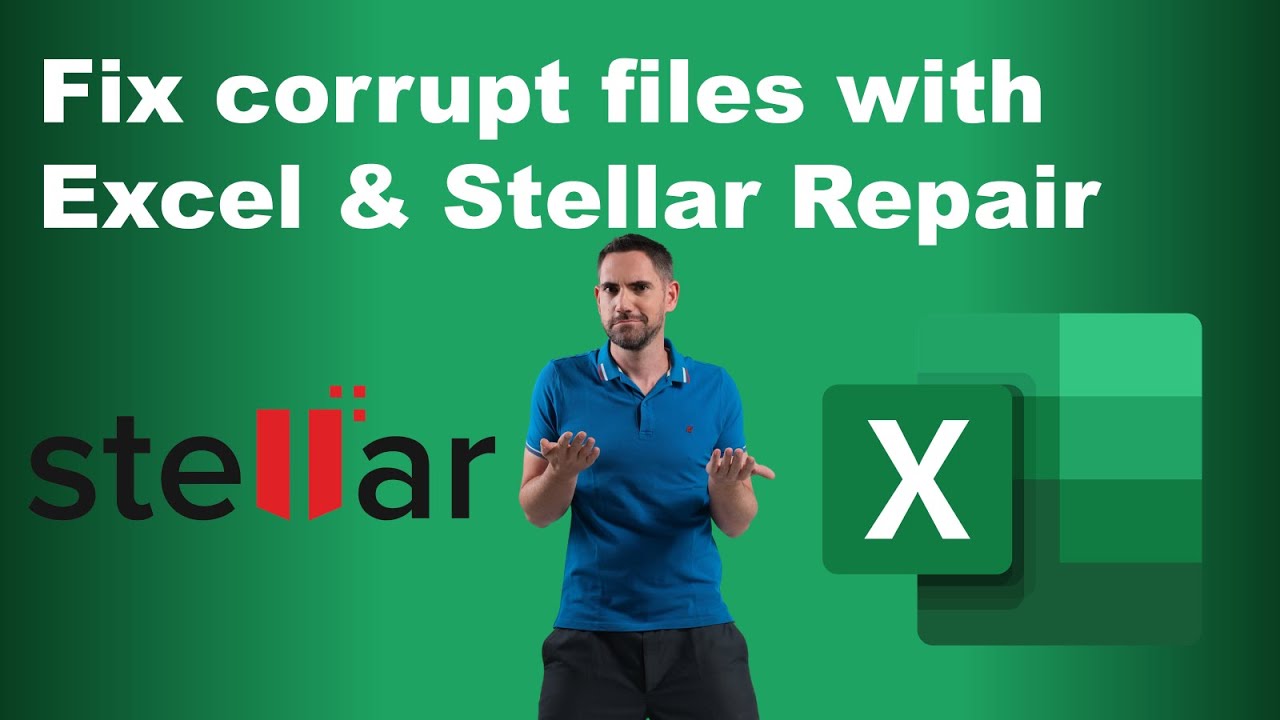 Stellar Repair: Effortless Solutions to Fix Corrupt Excel Files