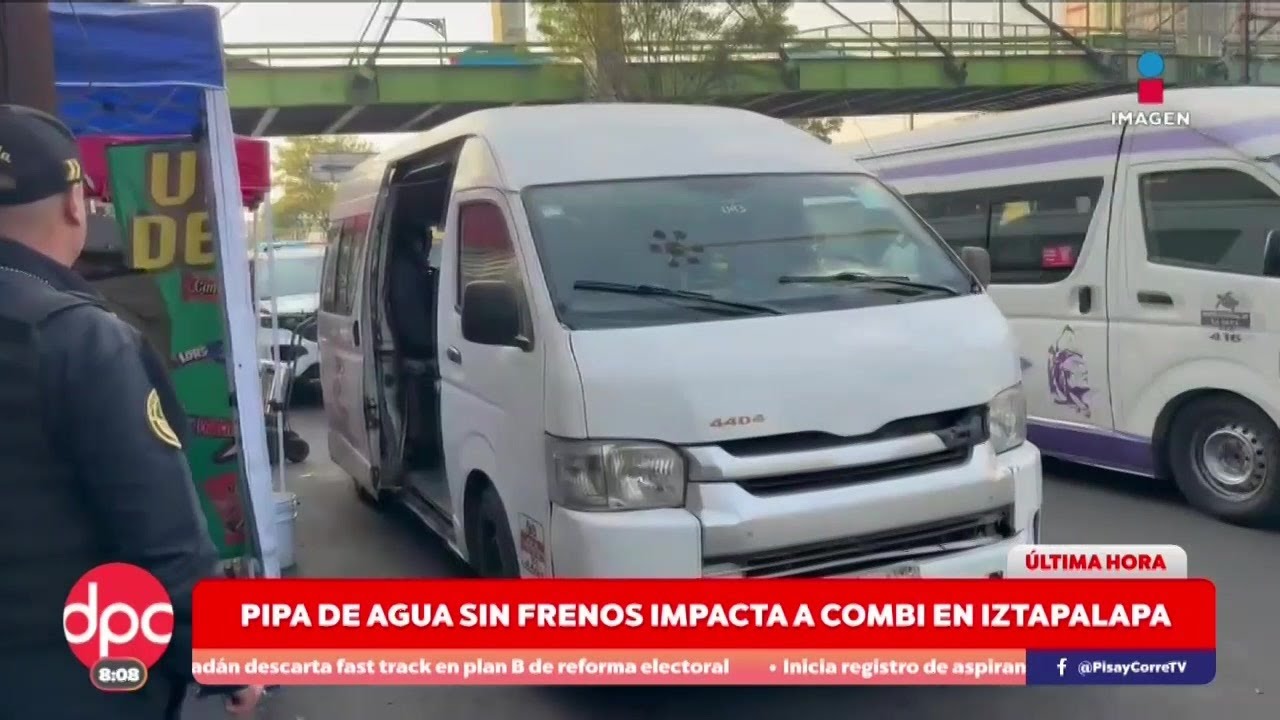 Pipa de agua sin frenos impacta contra combi en Iztapalapa | DPC con Paola Rojas