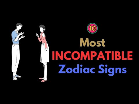 10 Zodiac Signs That Are Incompatible