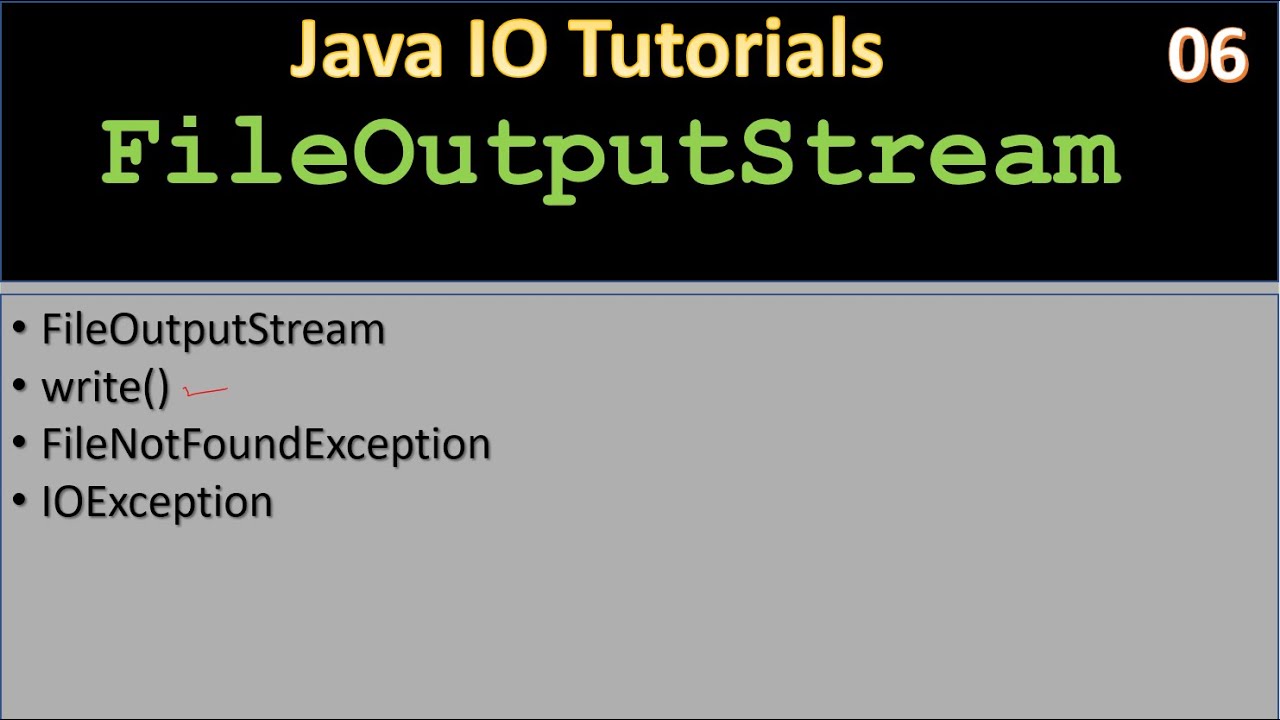 Java IO | FileOutputStream Example | Java IO Tutorials #06